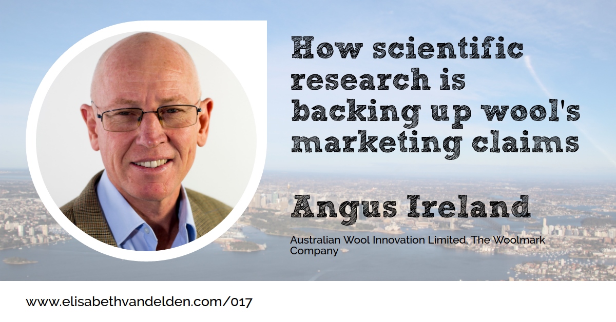 #017: Angus Ireland about the latest wool research - Elisabeth van Delden