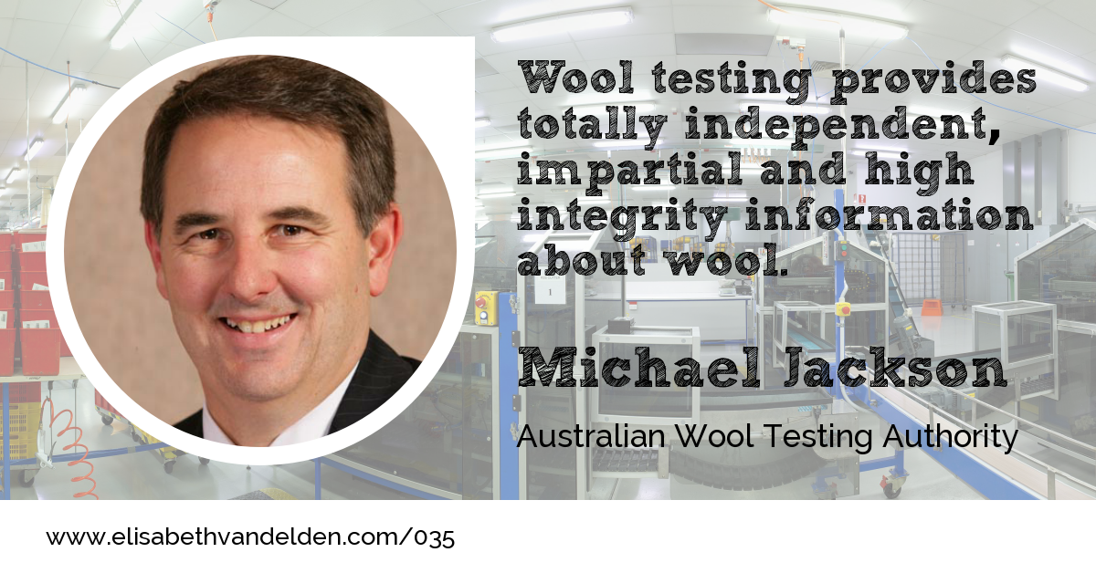 #035: Michael Jackson from AWTA talks about wool testing - Elisabeth ...
