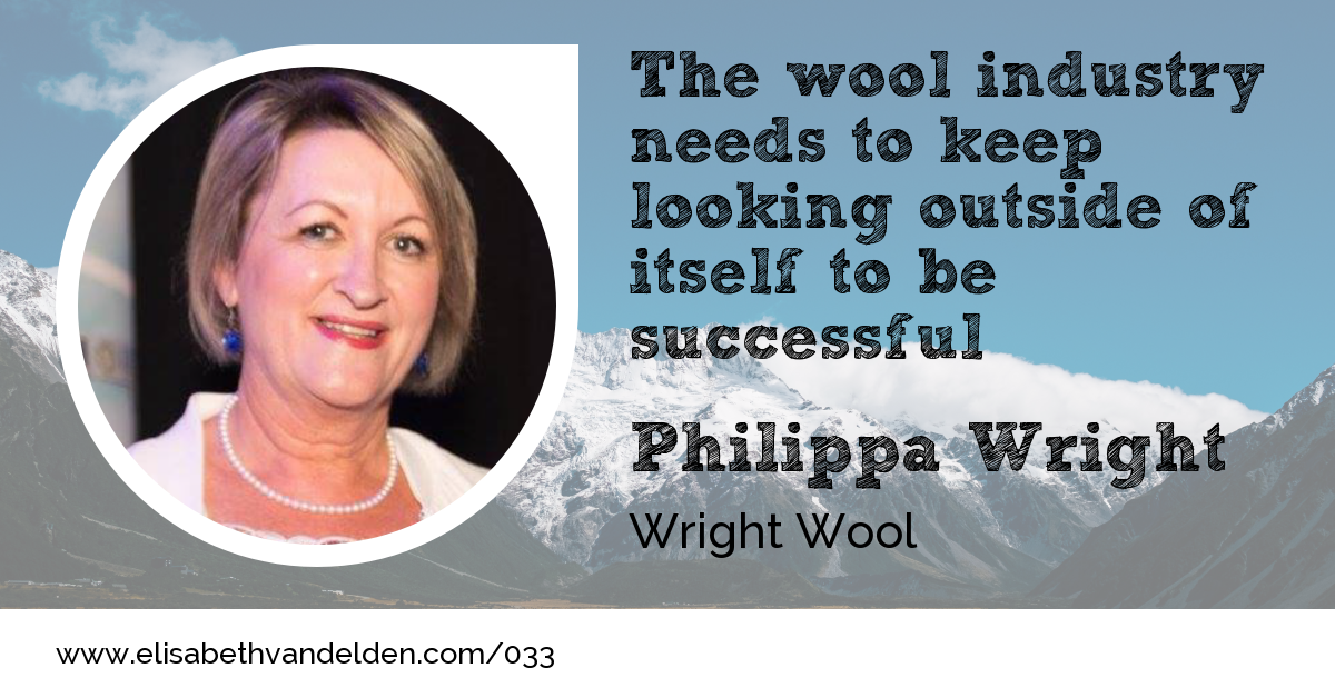 #033: Philippa Wright always brings on new perspectives to be successful in wool - Elisabeth van ...